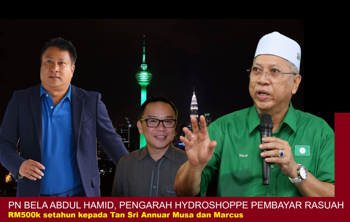 Menara KL: Mengapa PN bela Abdul Hamid, Pengarah Hydroshoppe pembayar ...