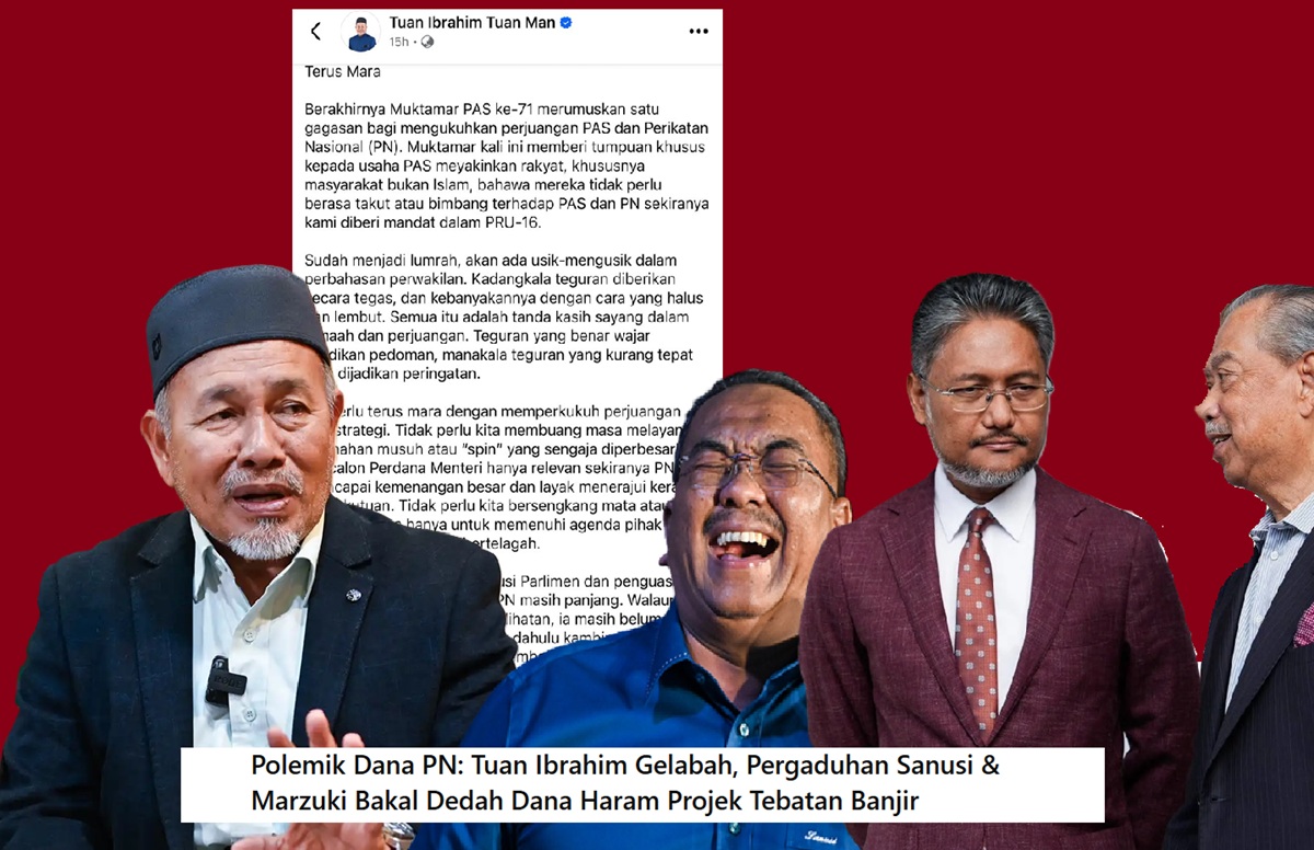 Polemik Dana PN: Tuan Ibrahim Gelabah, Pergaduhan Sanusi dan Marzuki ...